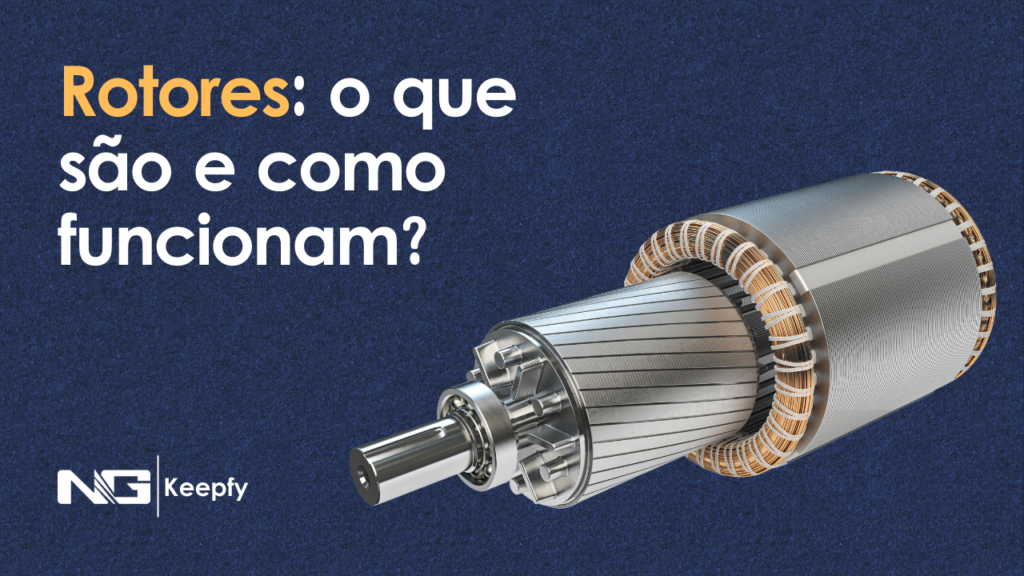 Rotores: o que são e como funcionam?