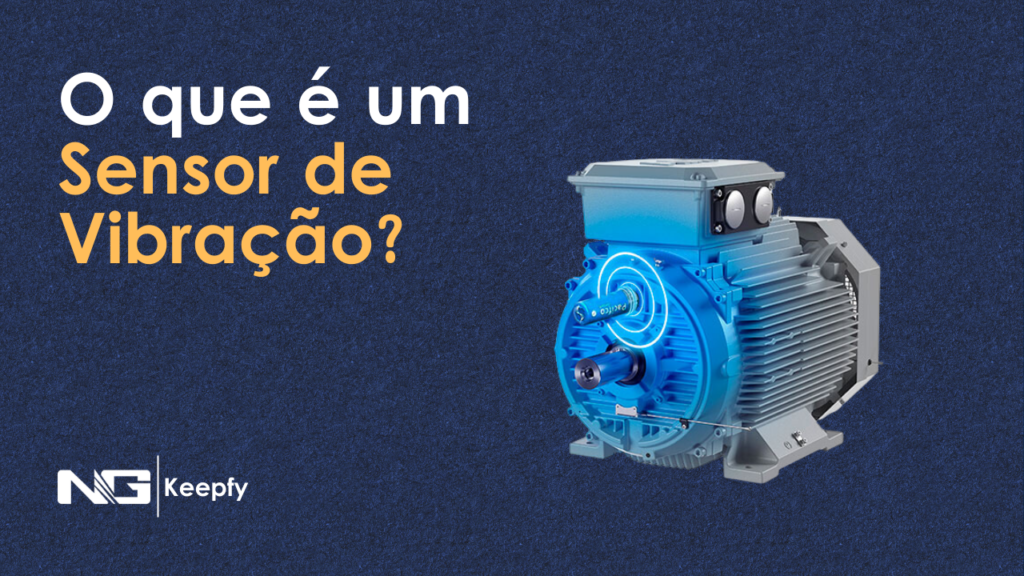 Sensor de Vibração: o que é e como funciona?