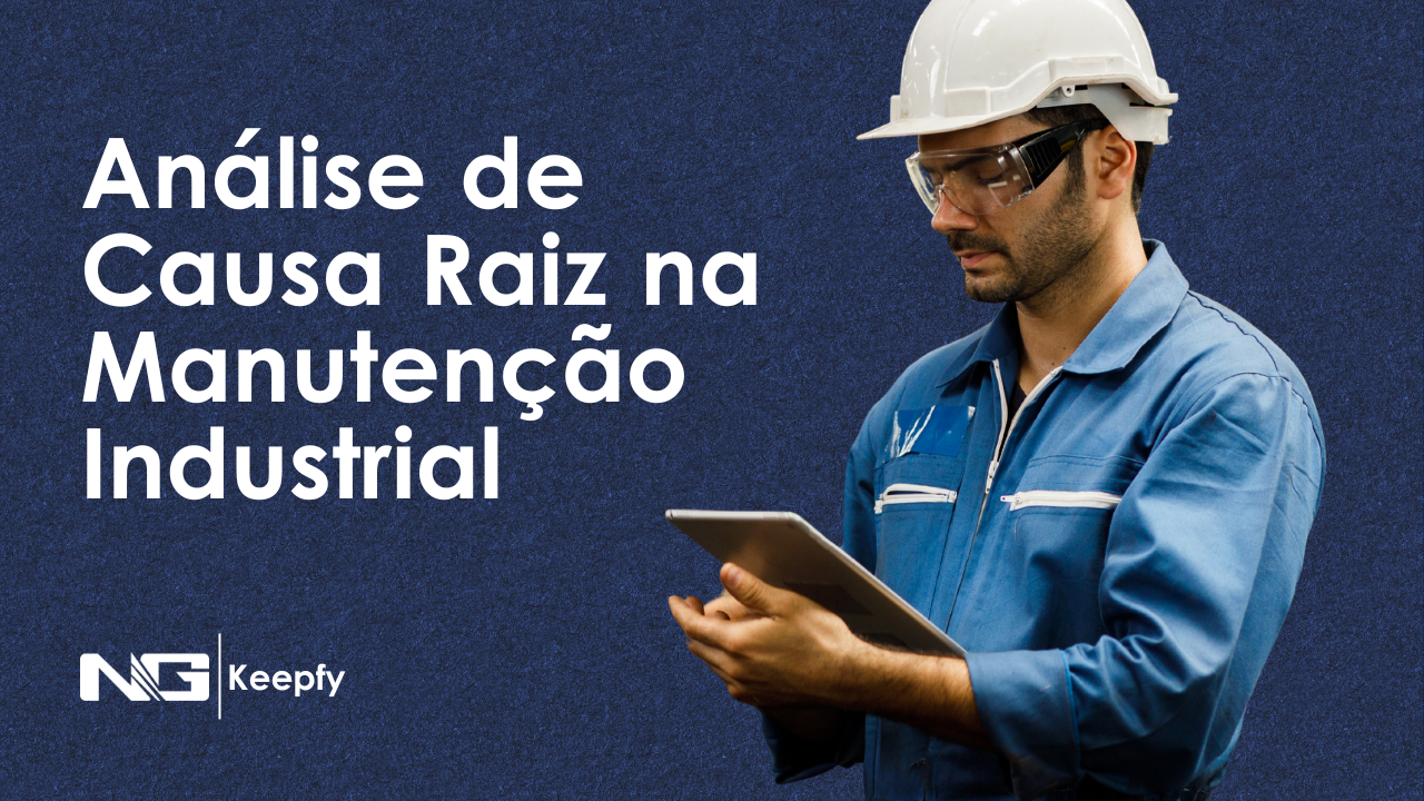 Análise De Causa Raiz Na Manutenção Industrial